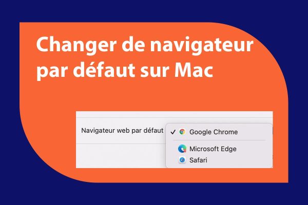 Comment changer de navigateur par défaut sur Mac ? - AnalogicTech