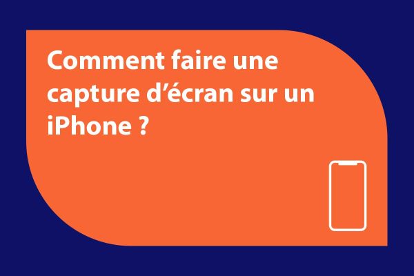 Comment faire une capture d'écran sur un iPhone ? - AnalogicTech